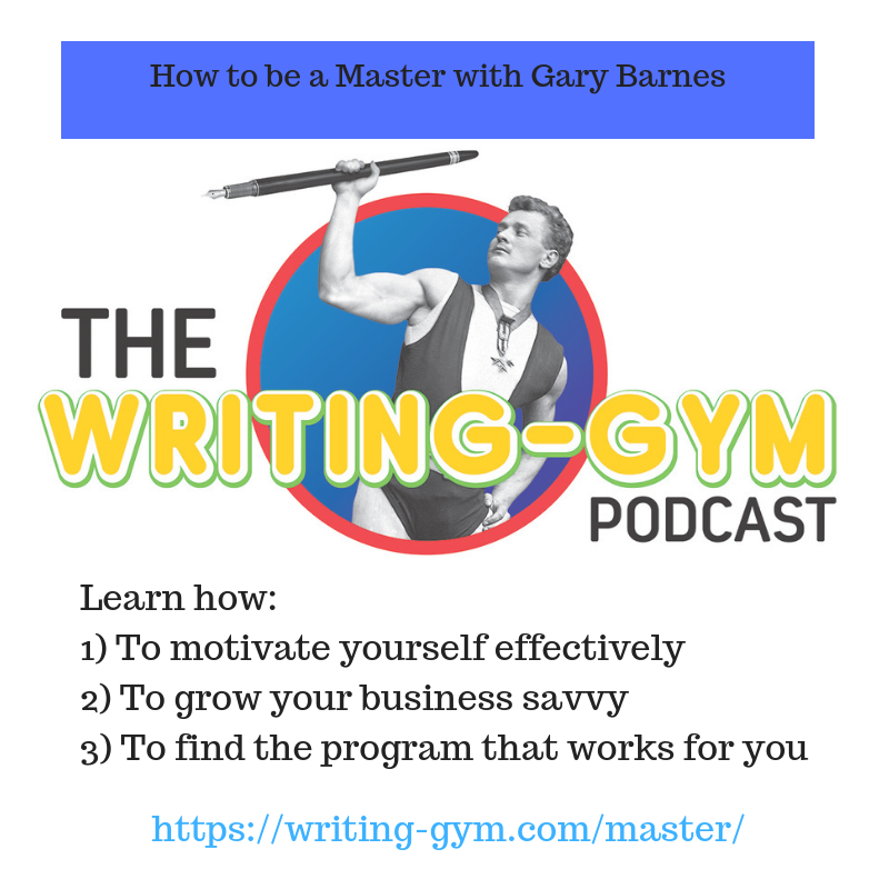 How to be a Master with Gary Barnes - The Writing Gym